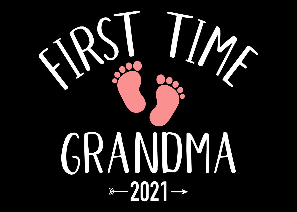 'First Time Grandma 2021' Poster, picture, metal print, paint by ...