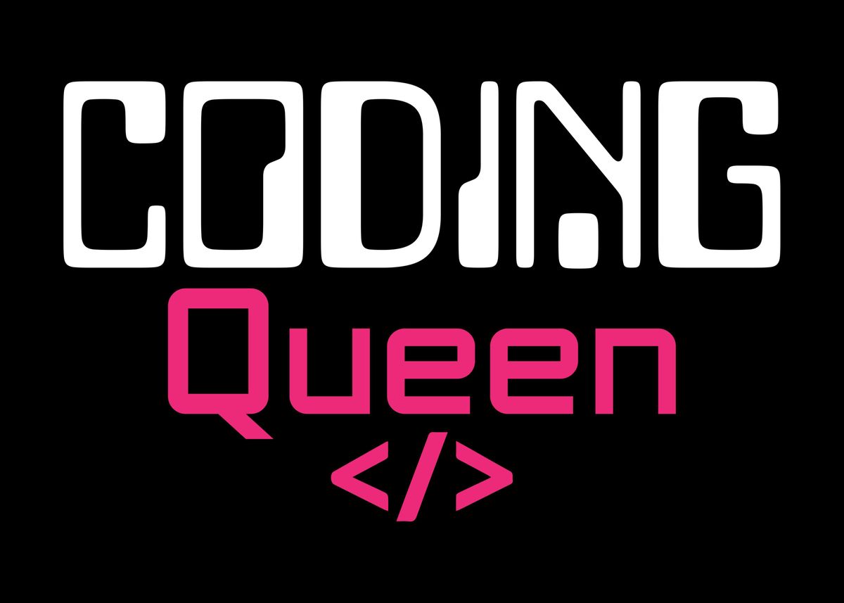 'Coding Queen Programmer' Poster by DesignatedDesigner | Displate