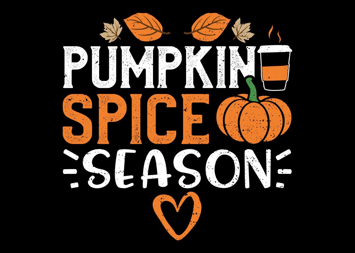 'Pumpkin Spice Season' Poster, picture, metal print, paint by ...