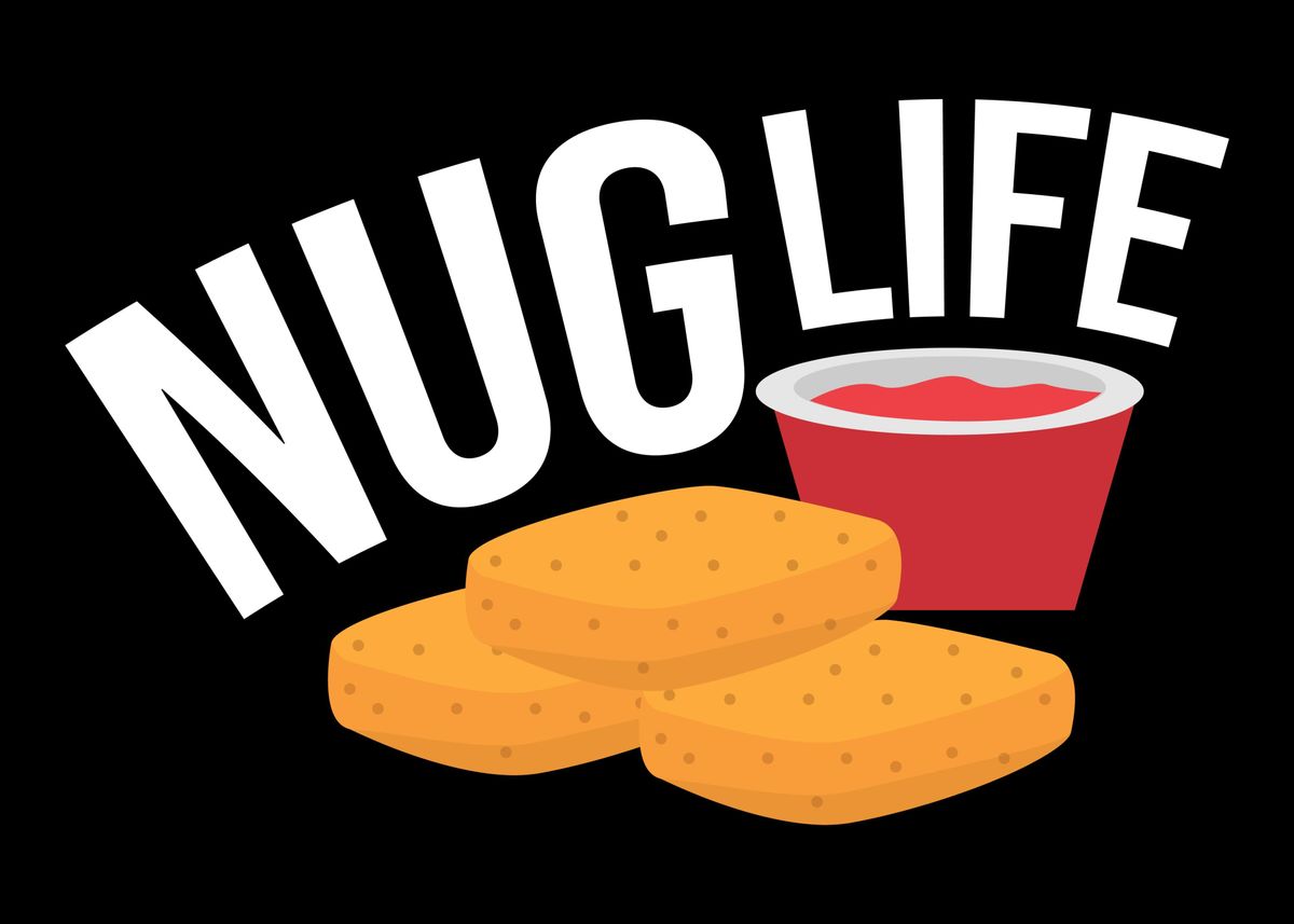 'Nug Life Chicken Gift Nugg' Poster by Patrik | Displate