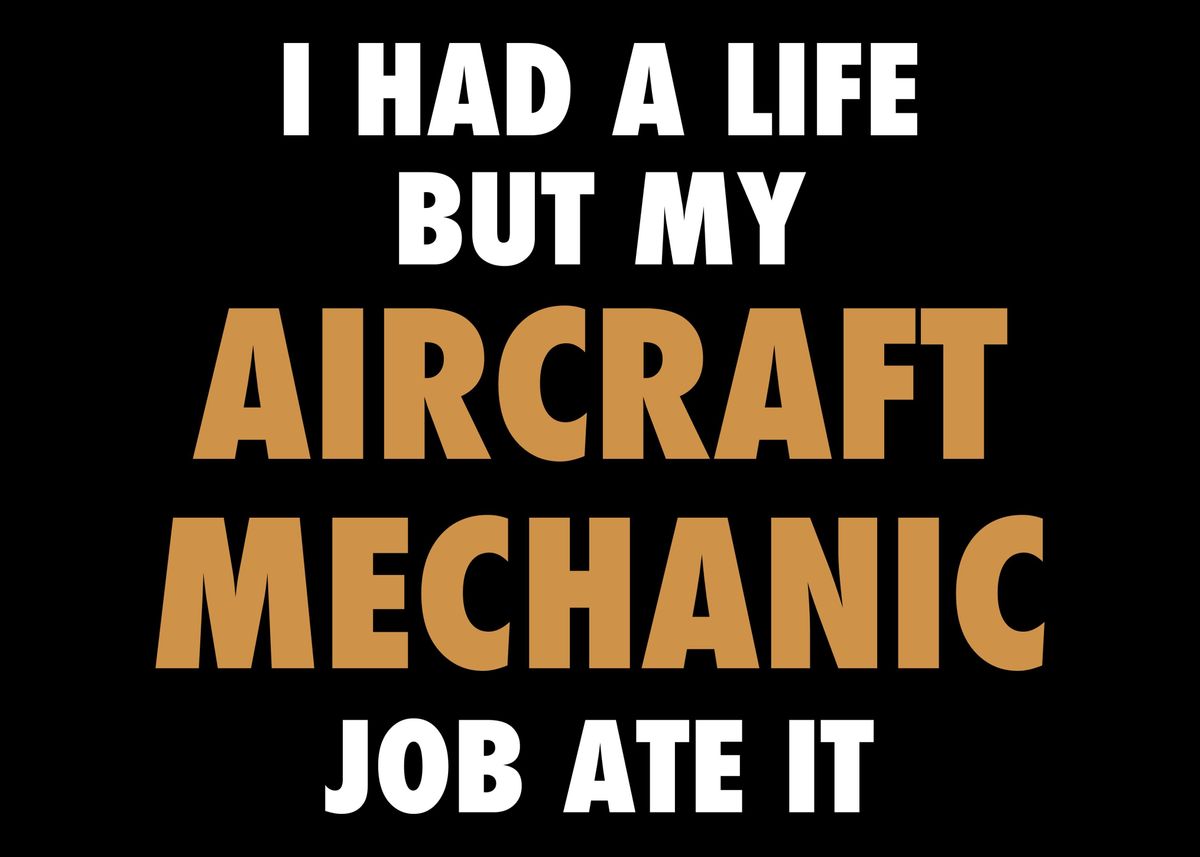 'Funny Aircraft Mechanic Me' Poster by Patrik | Displate