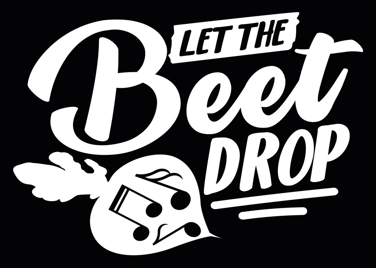 'Let The Beet Drop' Poster by Bombdesign | Displate