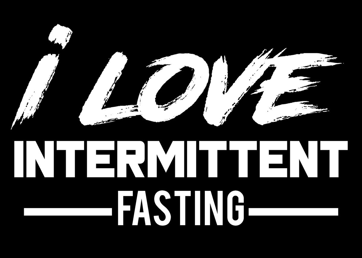 'Love Intermittent Fasting' Poster by dr3designs | Displate