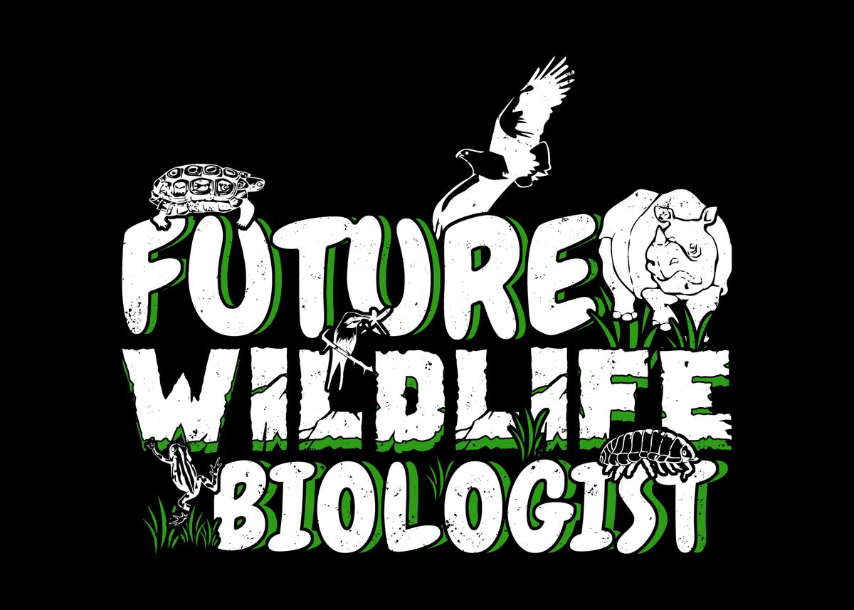 'Future Wildlife Biologist' Poster, picture, metal print, paint by ...
