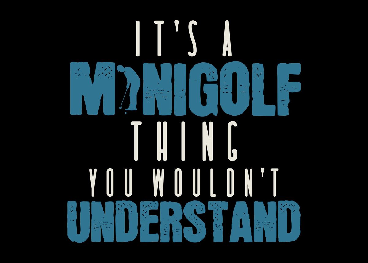 'Minigolf Quote Mini Golf' Poster, picture, metal print, paint by ...