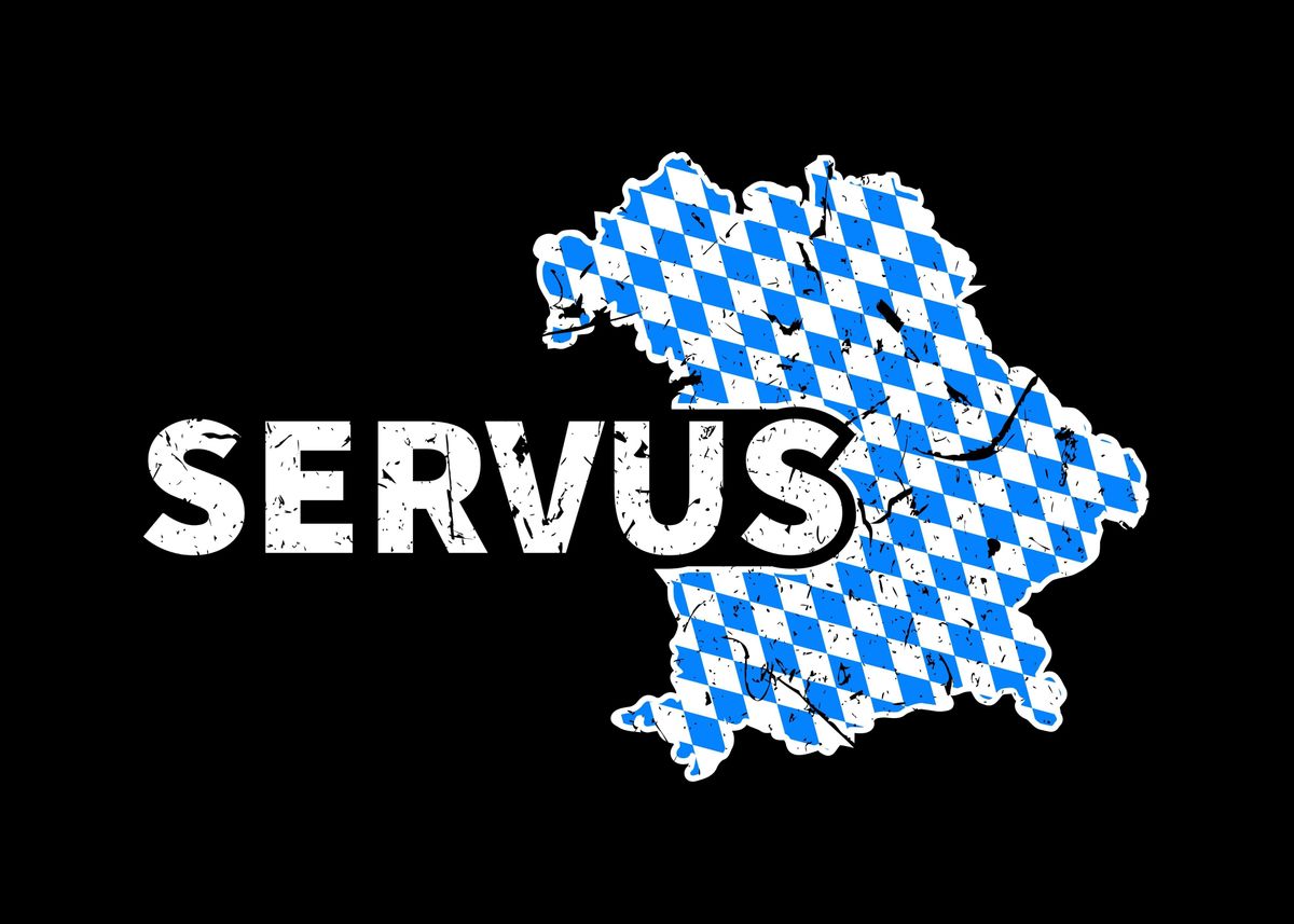 'Servus Bayern Geschenk' Poster, picture, metal print, paint by ...