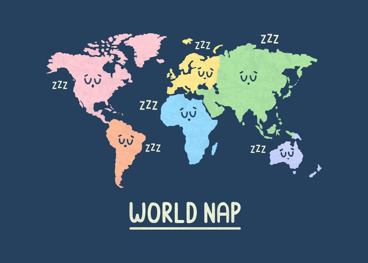'World Nap' Poster, picture, metal print, paint by Teo Zirinis | Displate