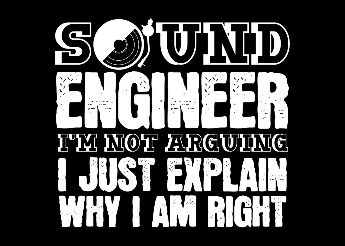 'Sound Engineer Joke' Poster, picture, metal print, paint by ...