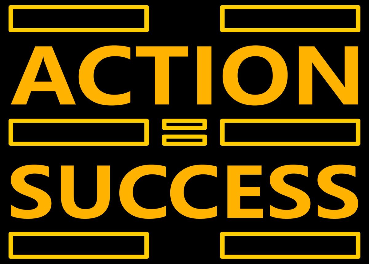 'Action to Success' Poster, picture, metal print, paint by Artistic ...