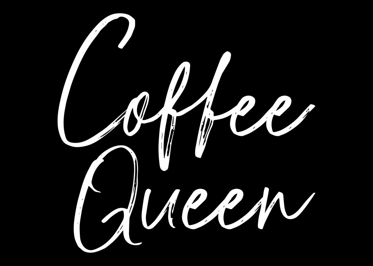 'Coffee queen' Poster by Designzz | Displate