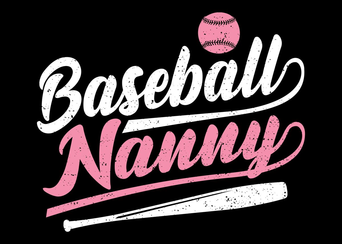 'Baseball Nanny' Poster by DesignsByJnk5 | Displate