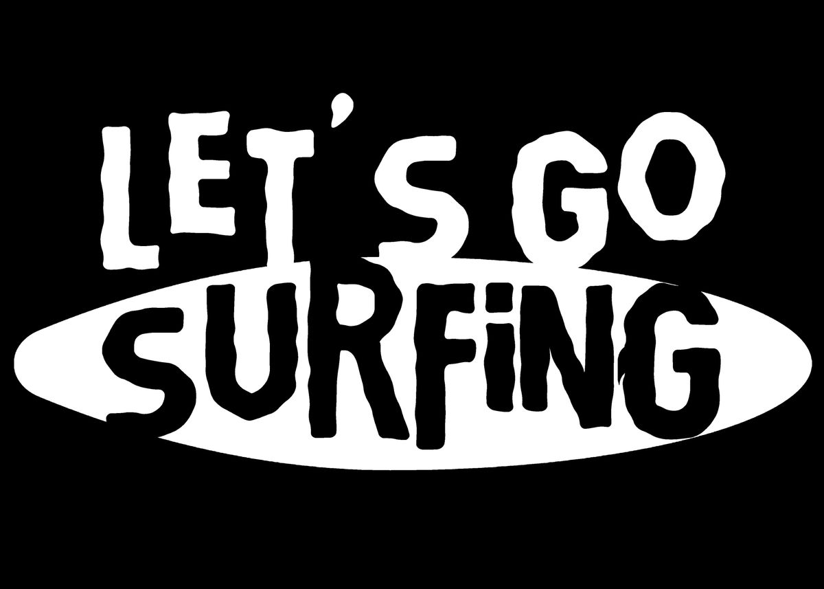 'Lets go Surfing' Poster by dr3designs | Displate