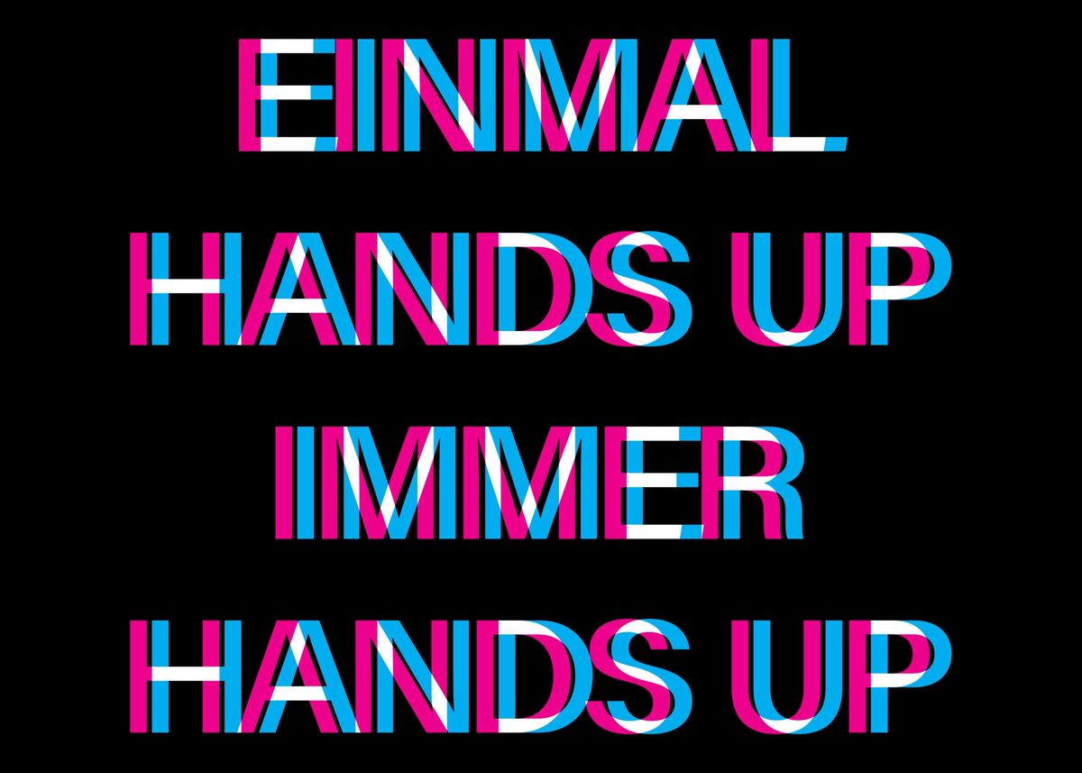 'Hands Up German Techno' Poster, picture, metal print, paint by ...