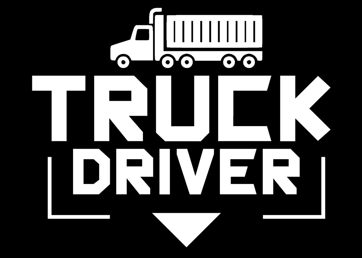 'Truck Driver' Poster, picture, metal print, paint by dr3designs | Displate