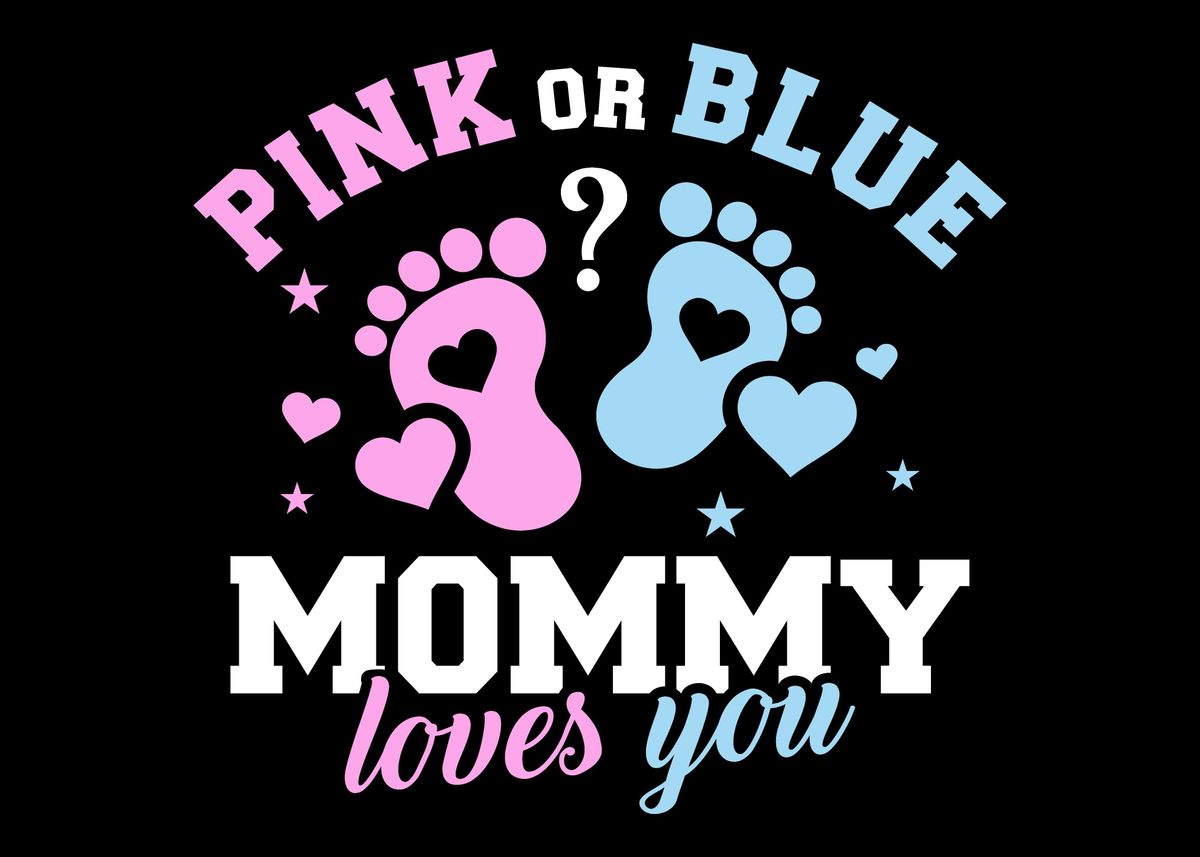'Gender reveal mommy mom' Poster, picture, metal print, paint by ...