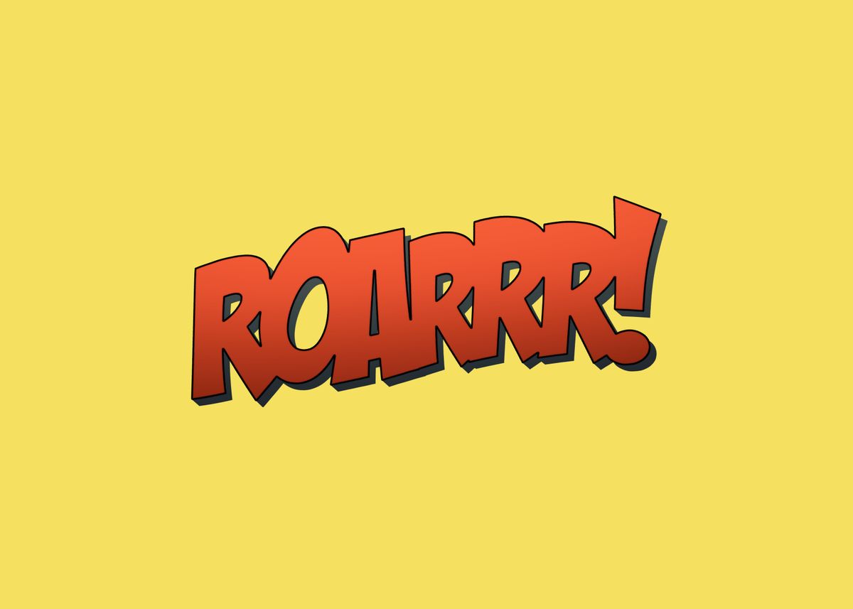 'Roarr exclamation comic bo' Poster, picture, metal print, paint by ...
