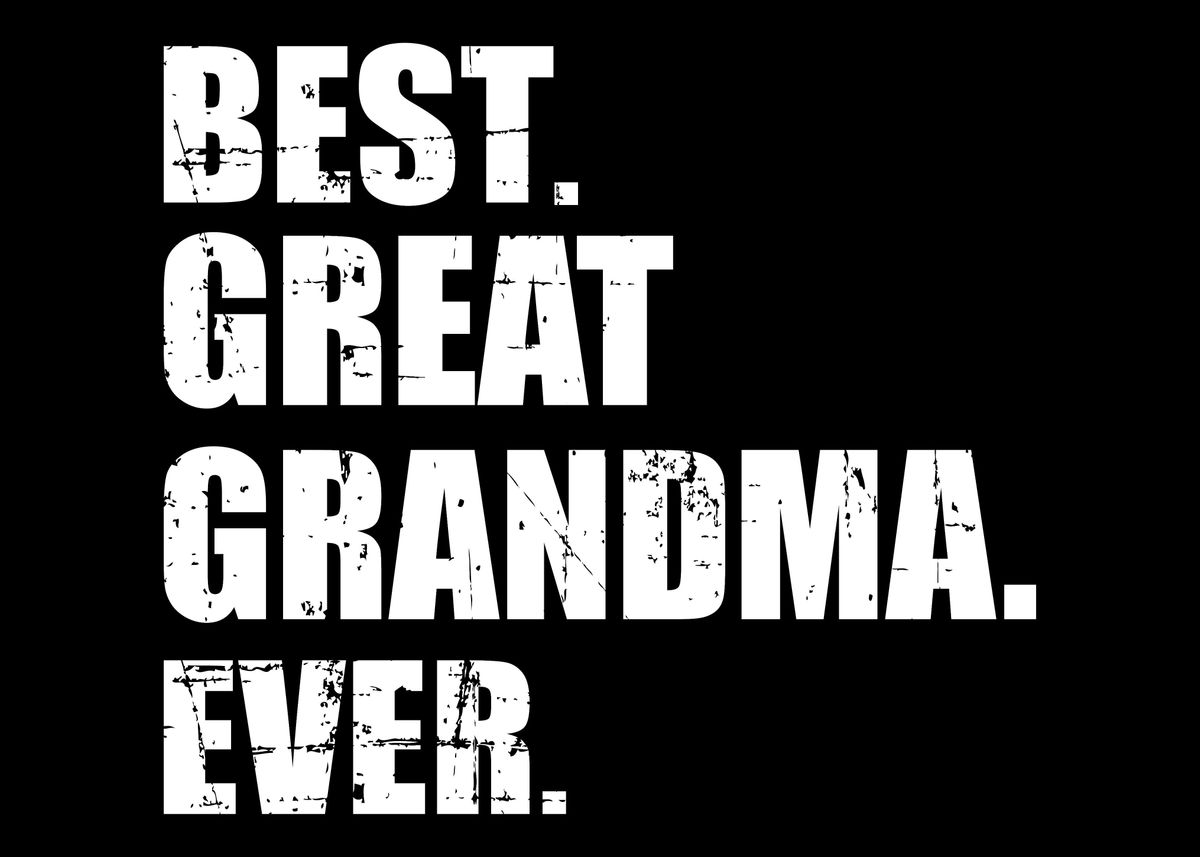 'Best Great Grandma ever' Poster by Designzz | Displate