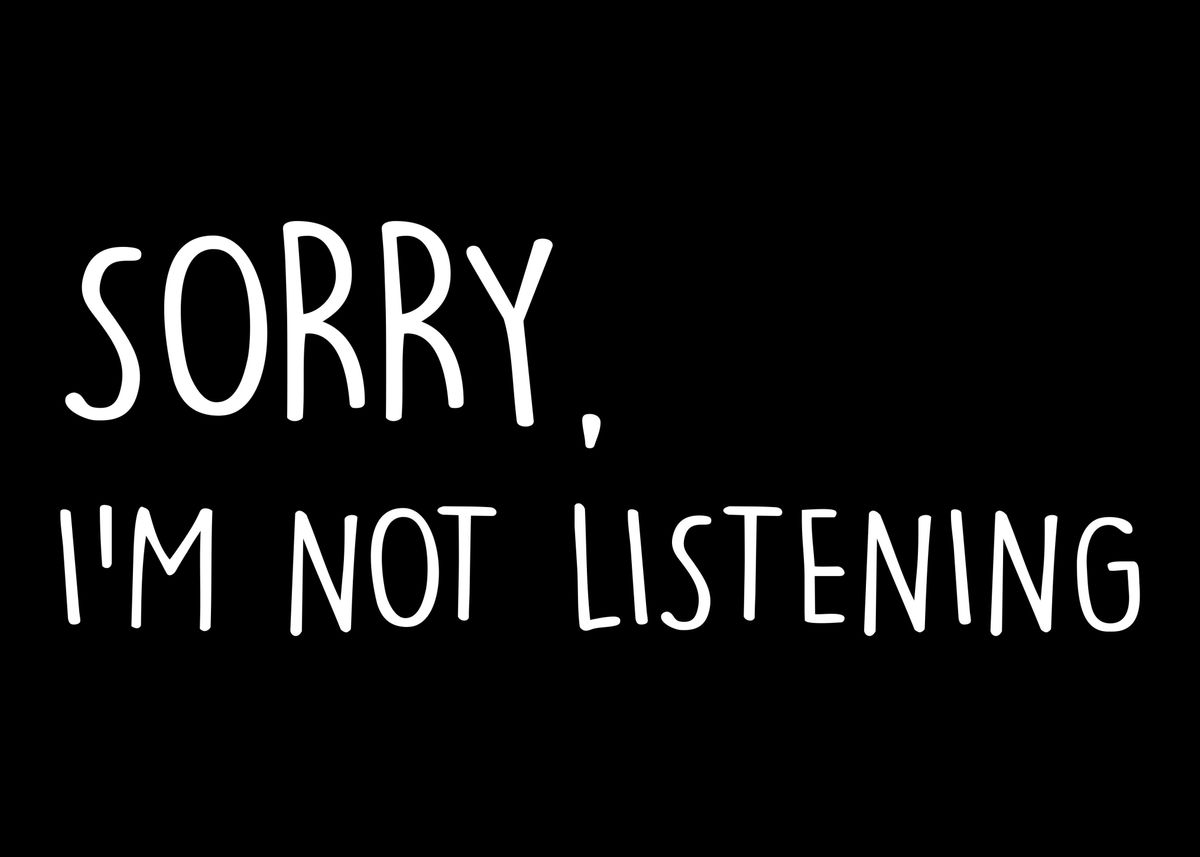 'Not Listening Anti Social' Poster, picture, metal print, paint by ...