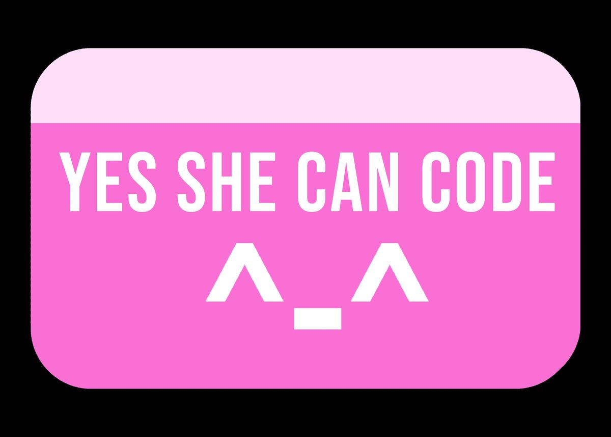 'She can code Software Deve' Poster, picture, metal print, paint by ...