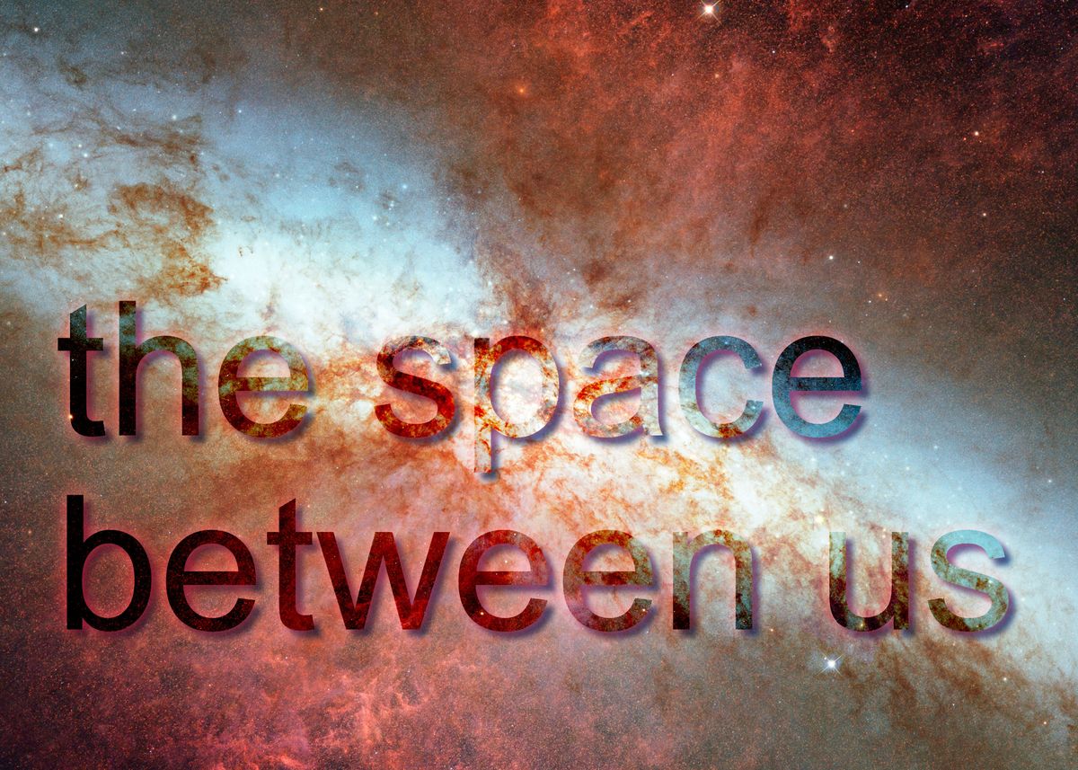 'The space between us' Poster, picture, metal print, paint by ...