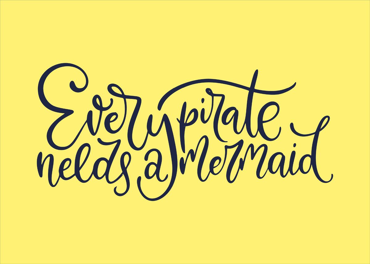 'Every Pirate Need Mermaid' Poster, picture, metal print, paint by ...