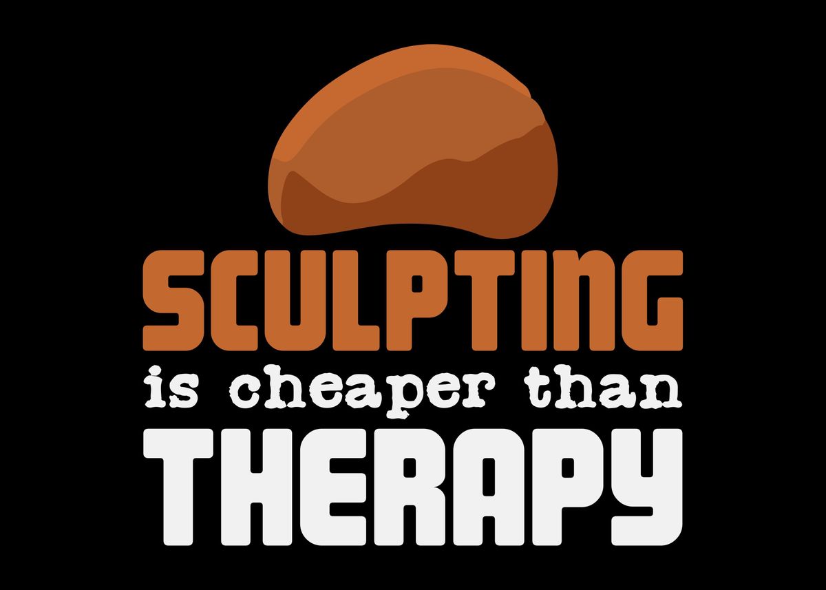 'Sculpting Joke Sculptor' Poster, picture, metal print, paint by ...