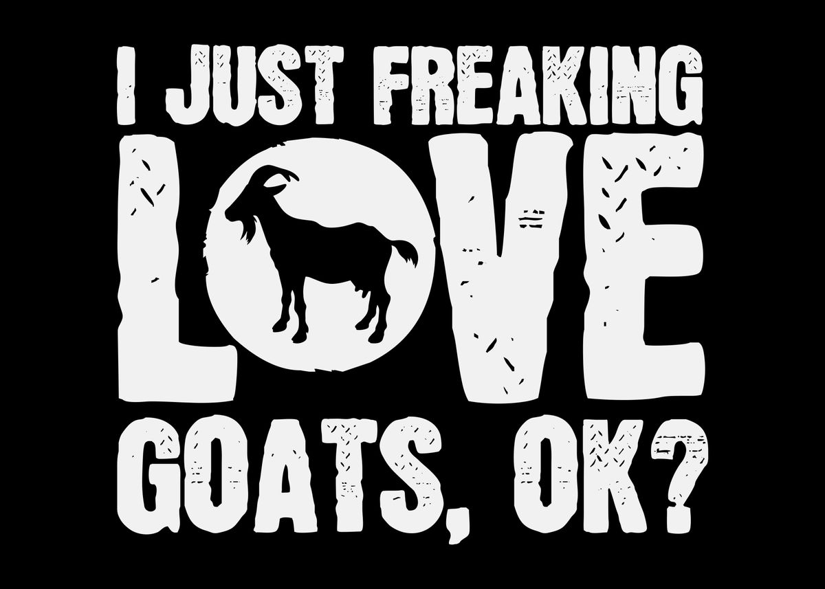 'Goat Lover Goats Joke' Poster, picture, metal print, paint by ...