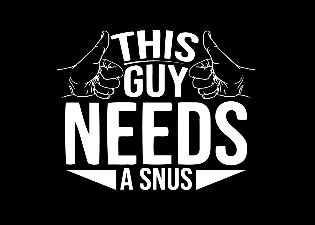 'SNUS Nichtraucher Nikotin' Poster, picture, metal print, paint by ...