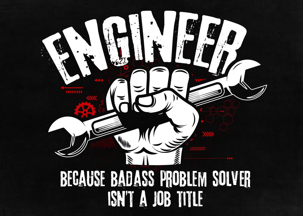 'Badass Engineer Definition' Poster, picture, metal print, paint by ...