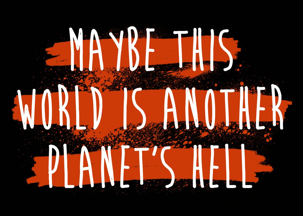 'This World is Hell' Poster by RAWWR | Displate