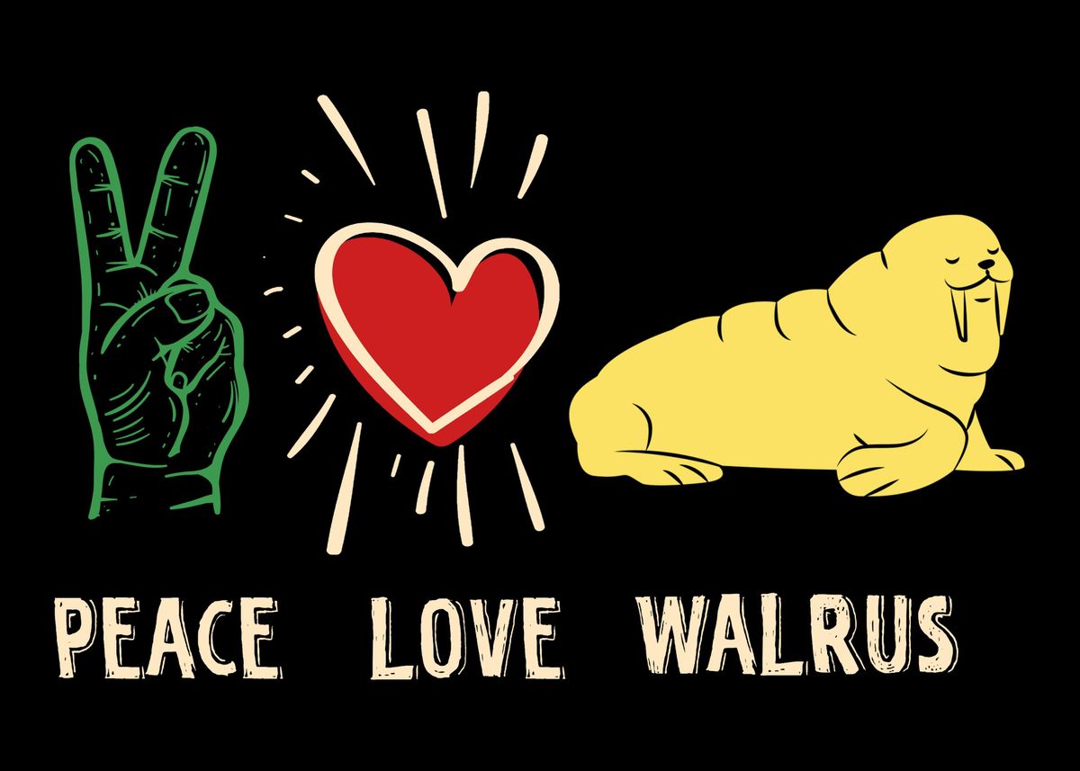 'Peace Love Walrus Kawaii' Poster, picture, metal print, paint by ...