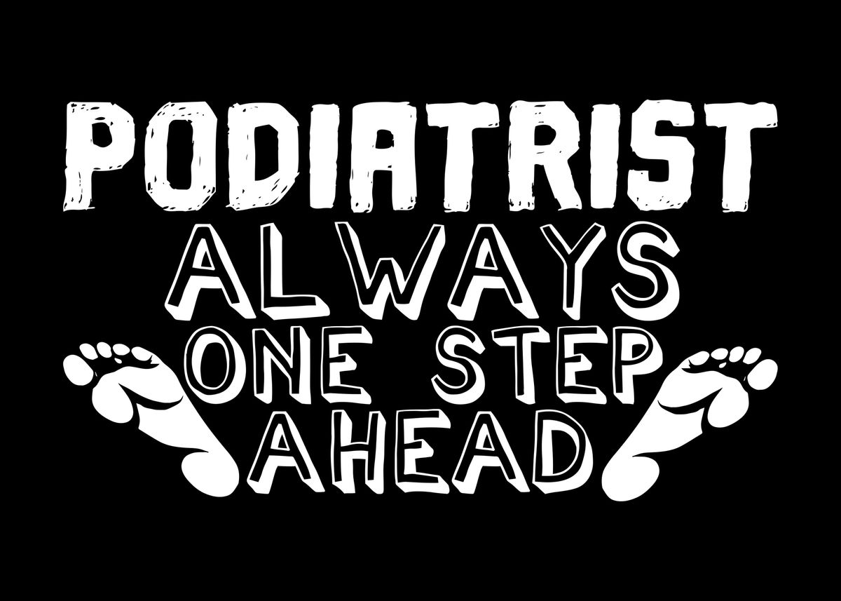 'Podiatrist Joke Podiatry' Poster, picture, metal print, paint by ...