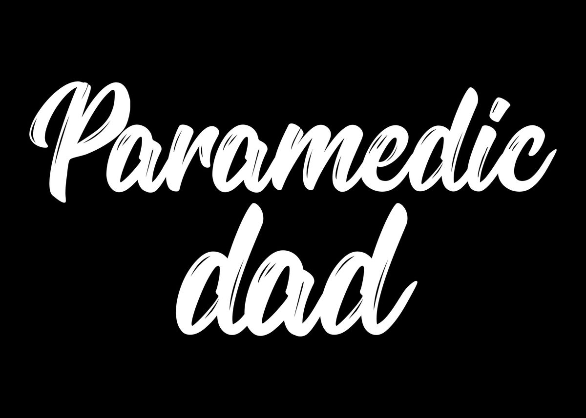 'Paramedic Dad Paramedic EM' Poster, picture, metal print, paint by ...