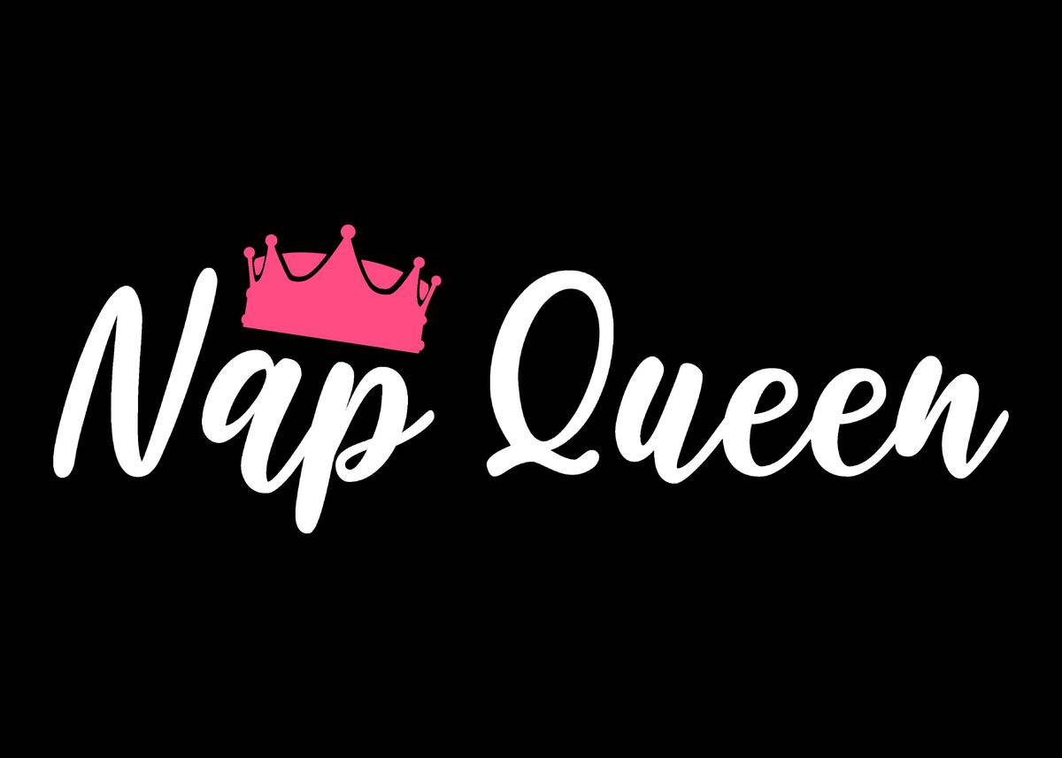 'Nap Queen Nap Queen Gift' Poster, picture, metal print, paint by ...