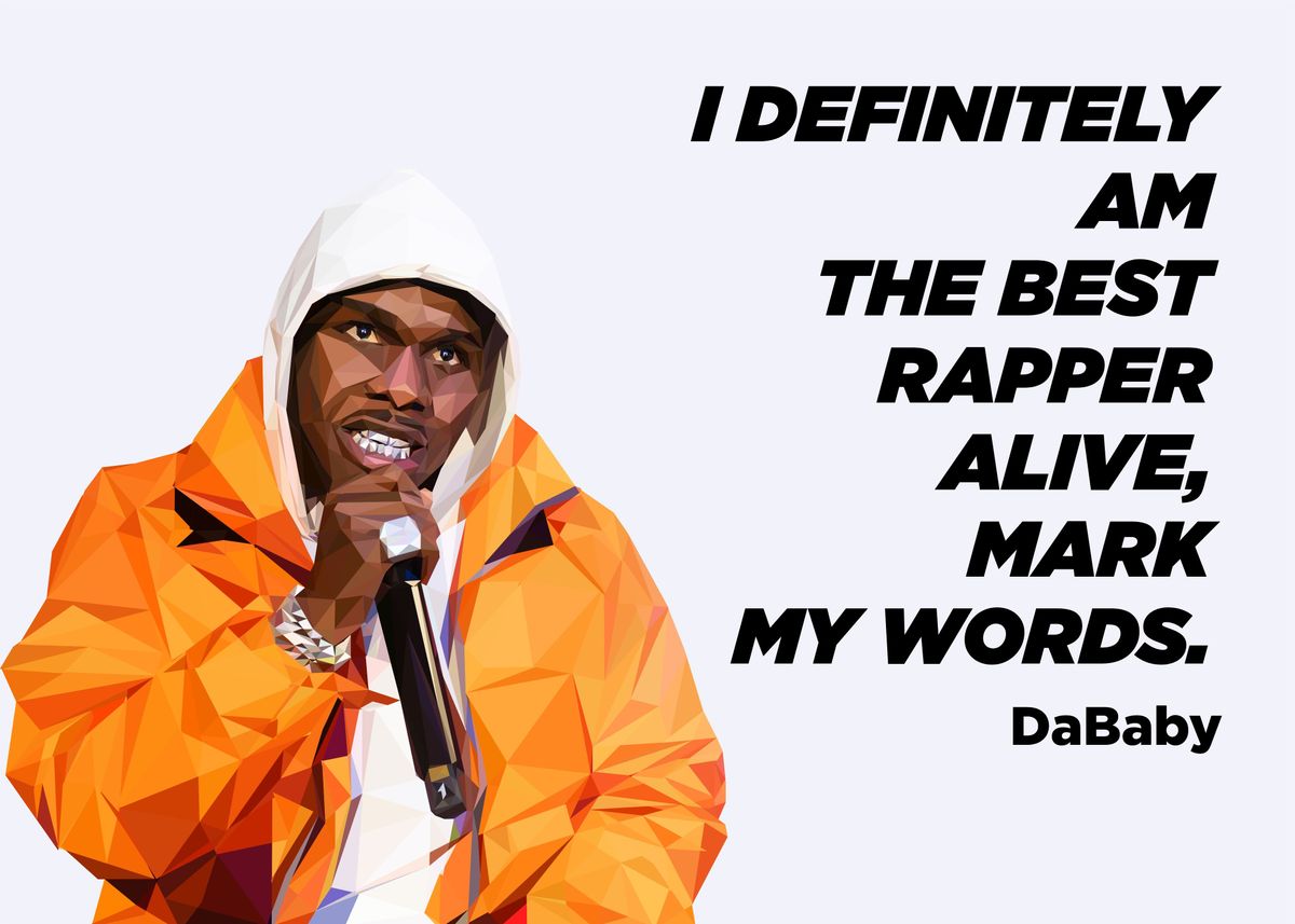 'dababy Quotes' Poster, picture, metal print, paint by Lowpoly Posters ...