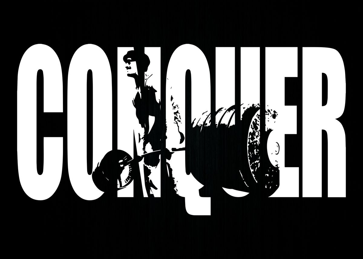 'CONQUER' Poster, picture, metal print, paint by CHAN | Displate