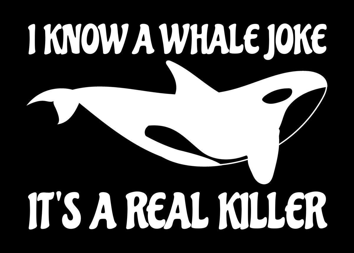 'Killer Whale Orca Joke Pun' Poster, picture, metal print, paint by ...