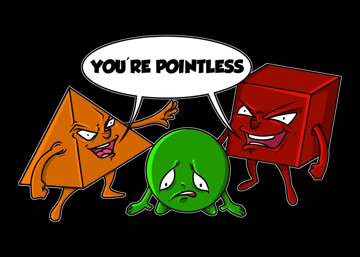 'You Are Pointless Math Sci' Poster, picture, metal print, paint by ...