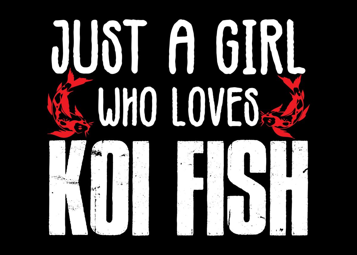 'Koi Fish Girl Joke Saying' Poster, picture, metal print, paint by ...