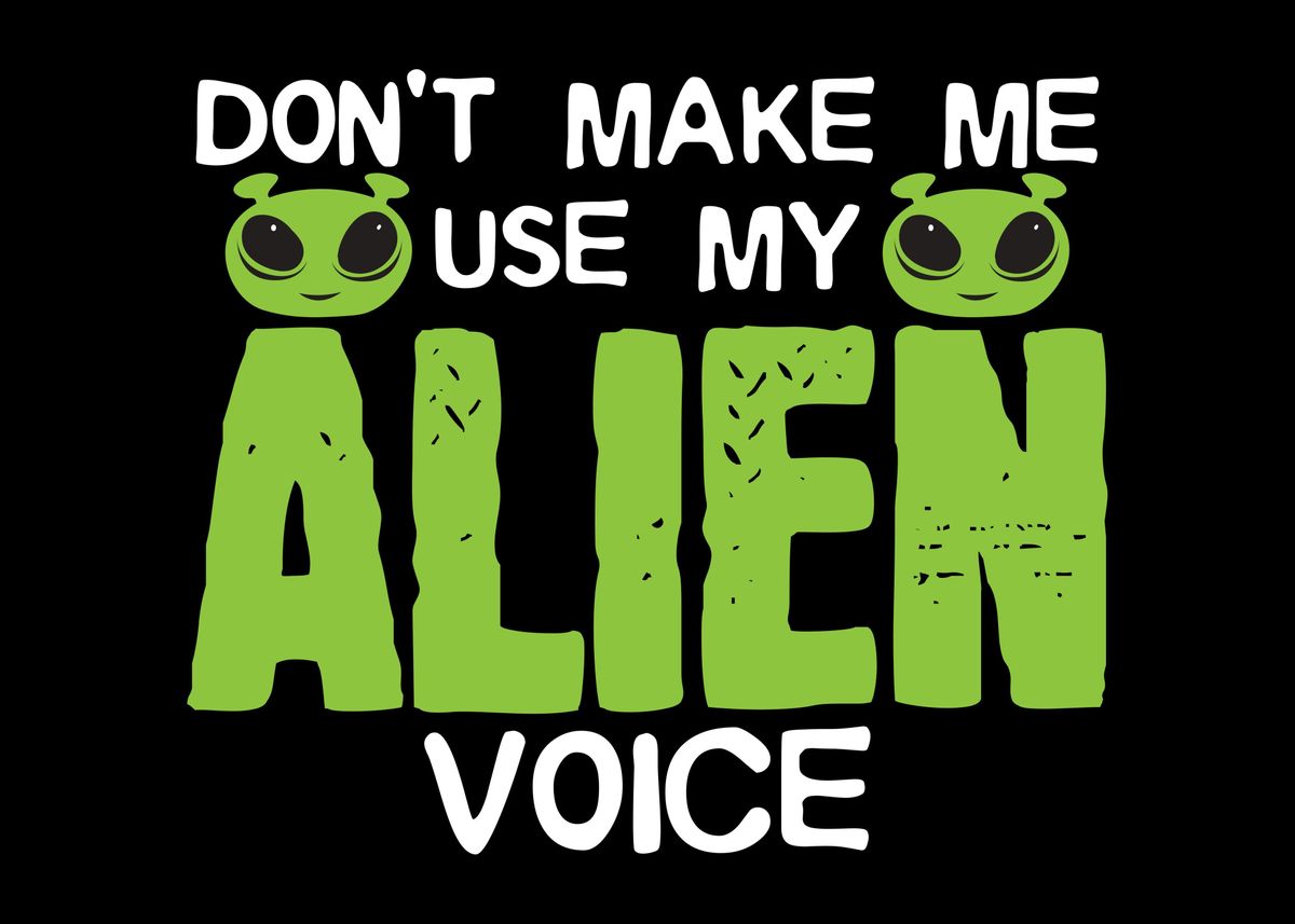 'Alien Joke Saying Ufo Ufos' Poster, picture, metal print, paint by ...