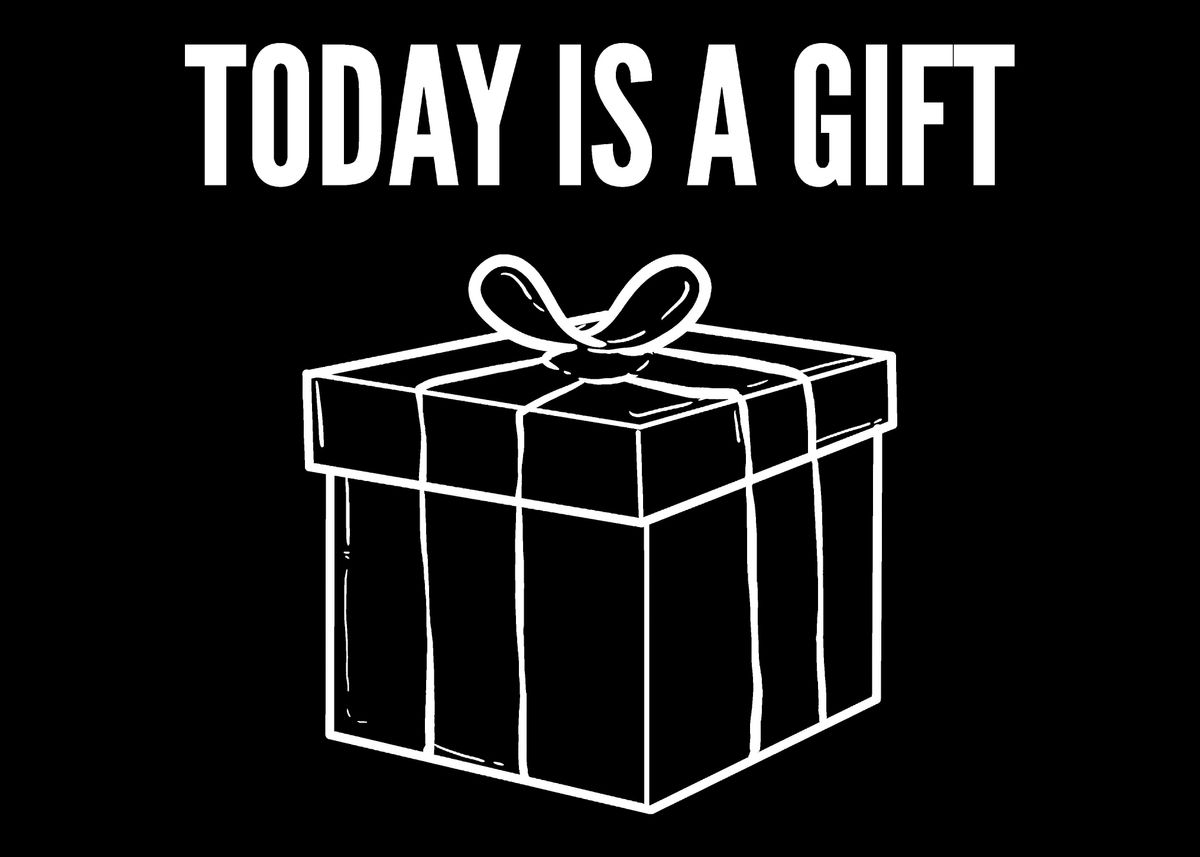 'Today is Gift Thankful Per' Poster, picture, metal print, paint by ...