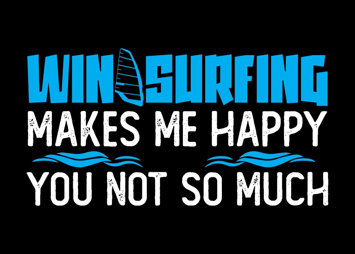 'Windsurfing Joke Saying' Poster, picture, metal print, paint by ...