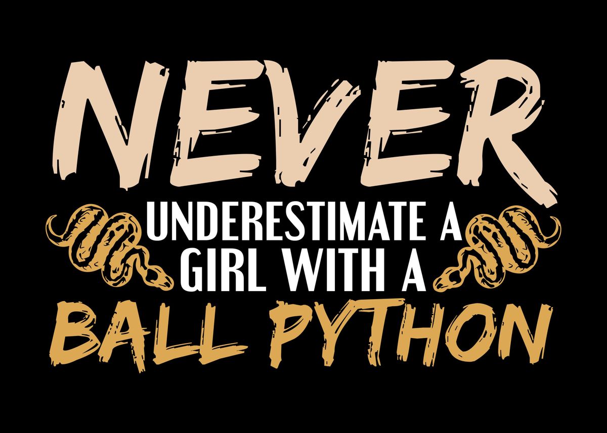 'Ball Python Girl Joke' Poster, picture, metal print, paint by ...
