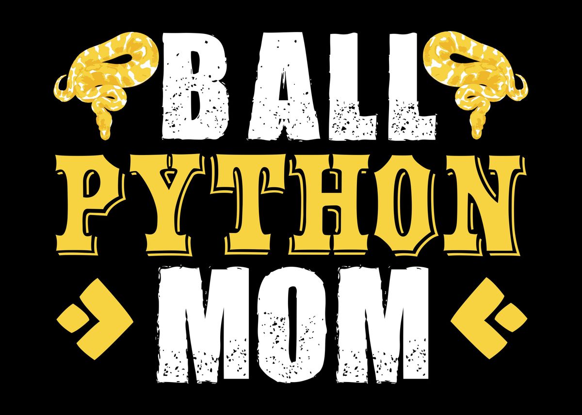 'Ball Python Mom Pythons' Poster, picture, metal print, paint by ...