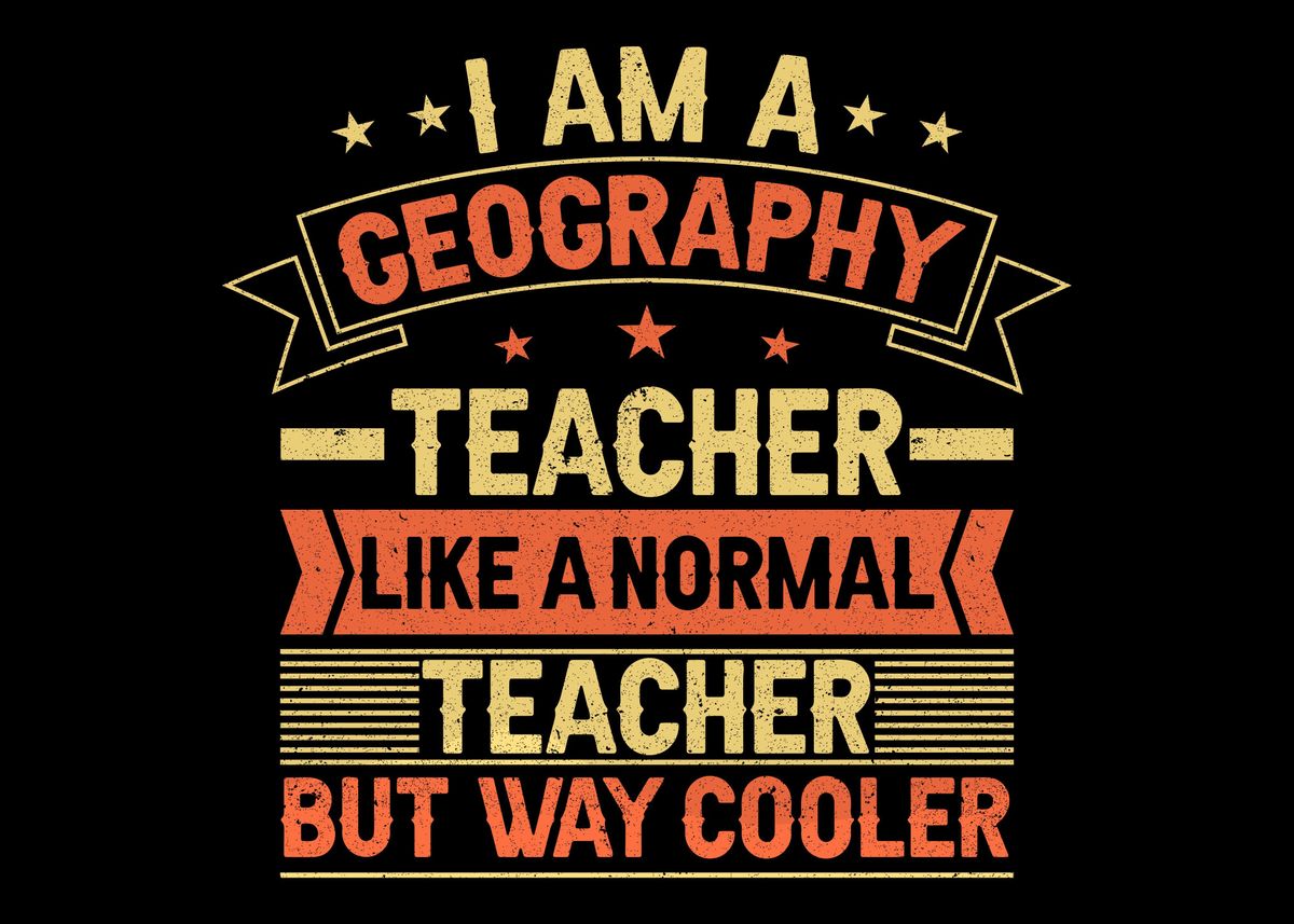 'Geography Teacher Educator' Poster, picture, metal print, paint by ...