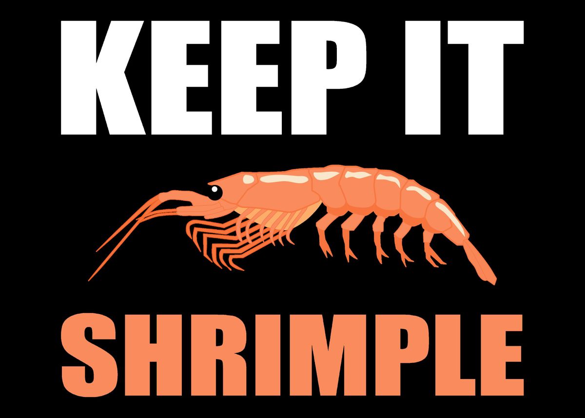 'Keep it SHRIMPLE Humorous' Poster, picture, metal print, paint by ...