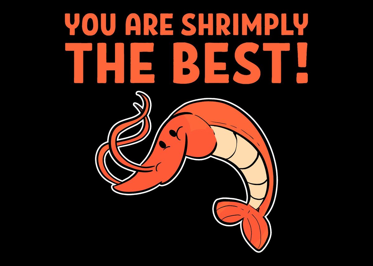 'Shrimply the best Comedia' Poster, picture, metal print, paint by ...