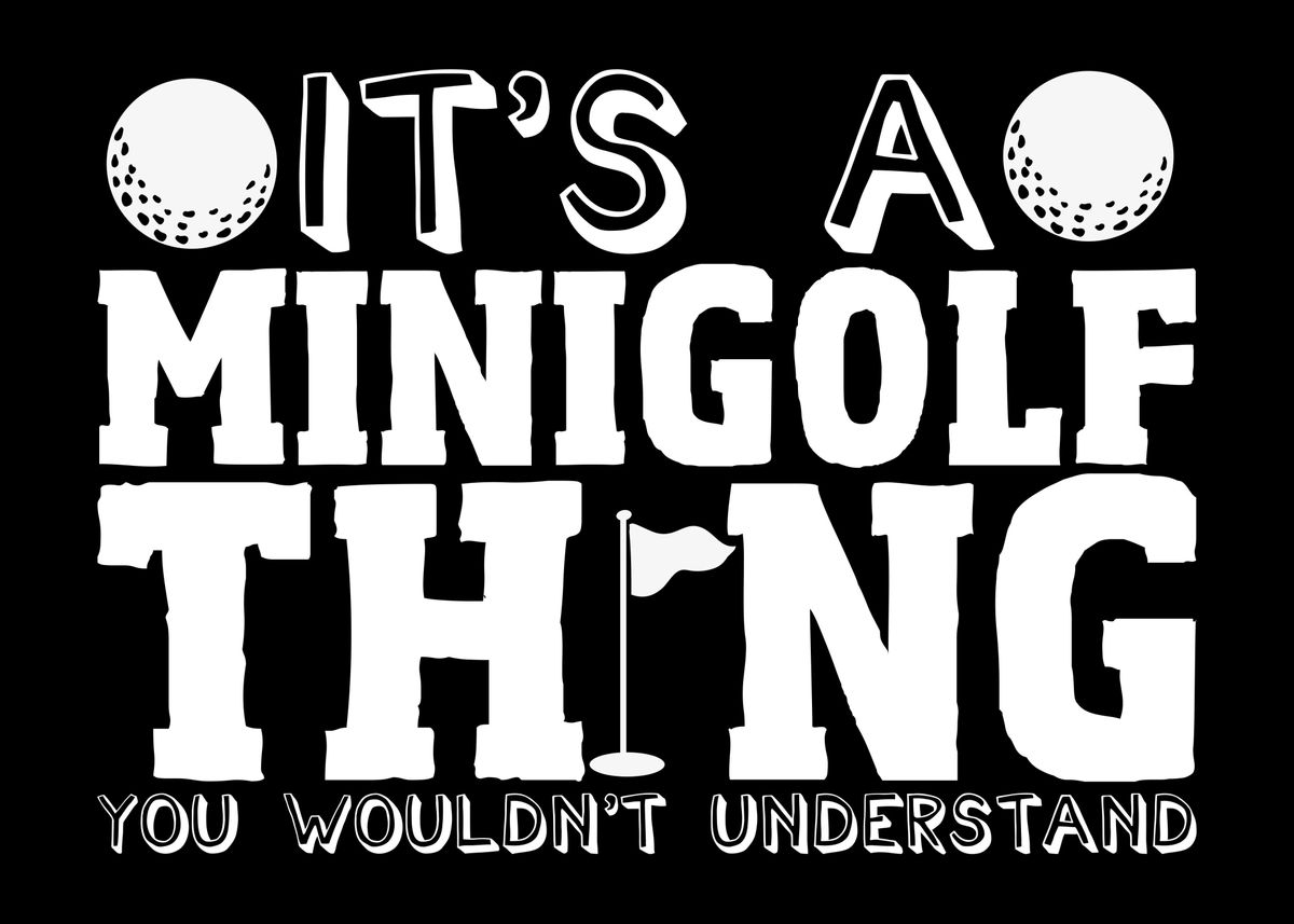 'Minigolf Quote Mini Golf' Poster, picture, metal print, paint by ...