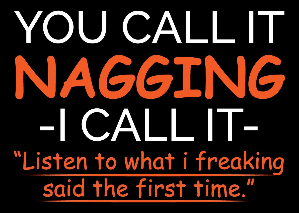 'Listen To Me Nagger and Sa' Poster, picture, metal print, paint by ...