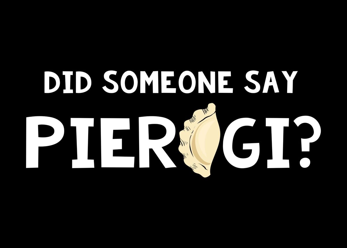 'Pierogi Joke Dumpling Pun' Poster, picture, metal print, paint by ...